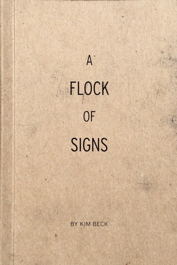 Kim Beck - A Flock of Signs - Printed Matter