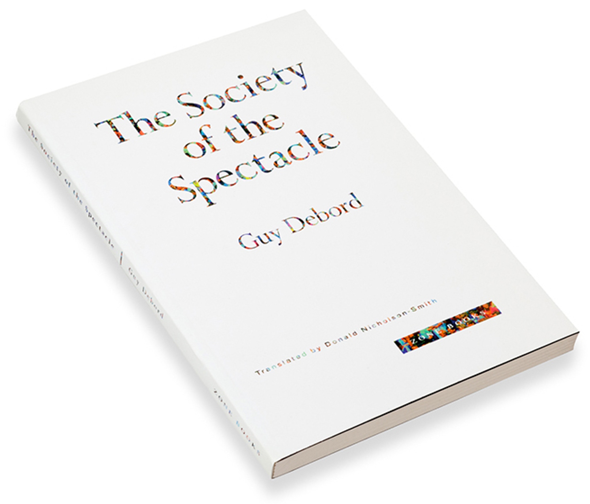 The Society of the Spectacle - Zone Books