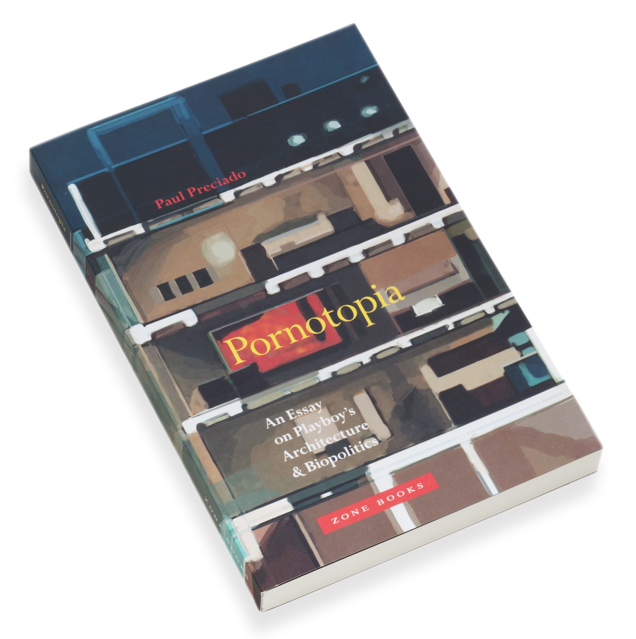 Pornotopia: An Essay on Playboy’s Architecture and Biopolitics - Zone Books