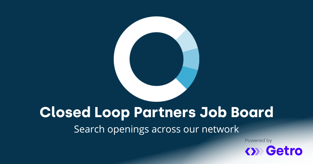 Jobs | Closed Loop Partners Job Board