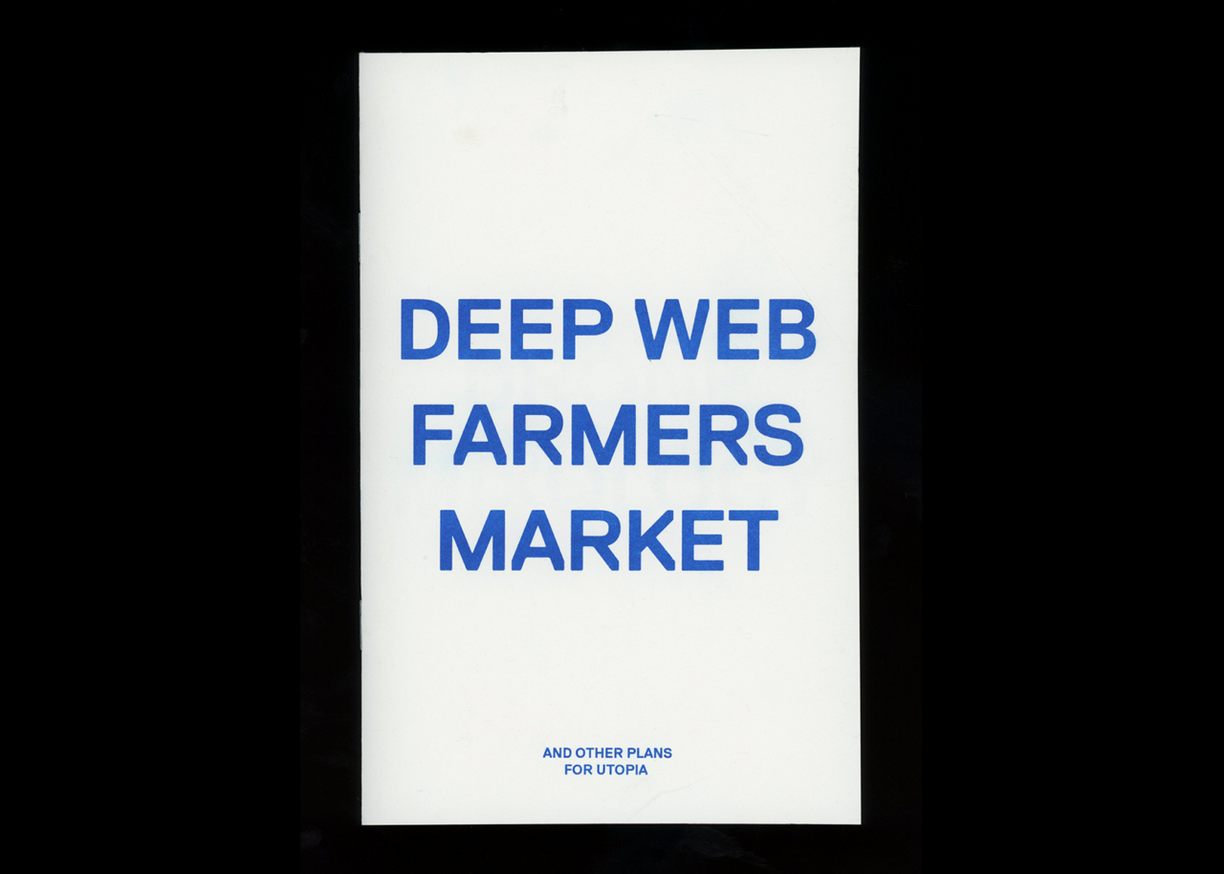 Robert Blair - Deep Web Farmers Market - Printed Matter